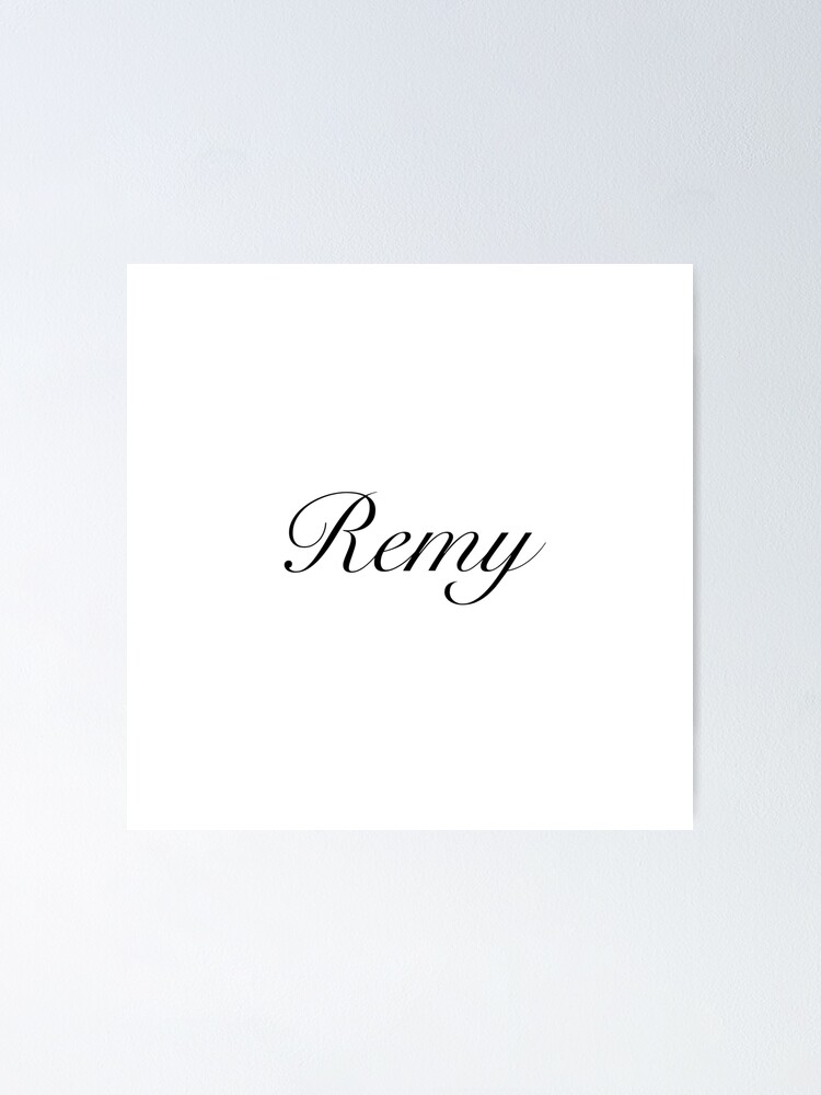 "Remy - rare girl names" Poster by TeganLB | Redbubble