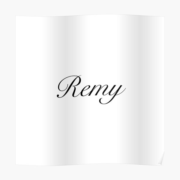 "Remy - rare girl names" Poster by TeganLB | Redbubble