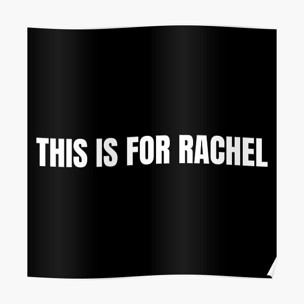 "THIS IS FOR RACHEL - TIKTOK Meme Viral Video Design" Poster by ...