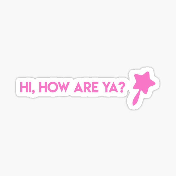 Hi Ya Stickers | Redbubble