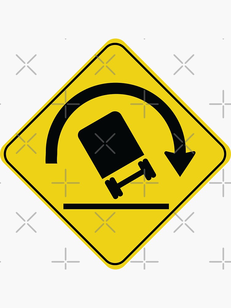 "Caution Road Sign Truck Turning Over" Sticker for Sale by Shanestillz ...