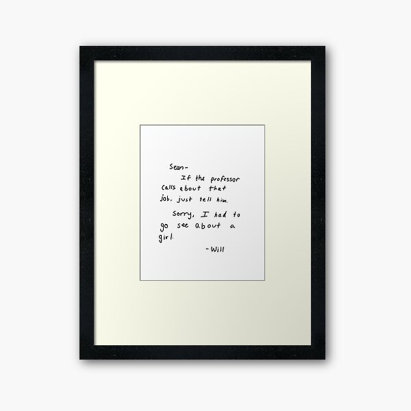 "Good Will Hunting letter to Sean" Framed Art Print for Sale by benetti ...
