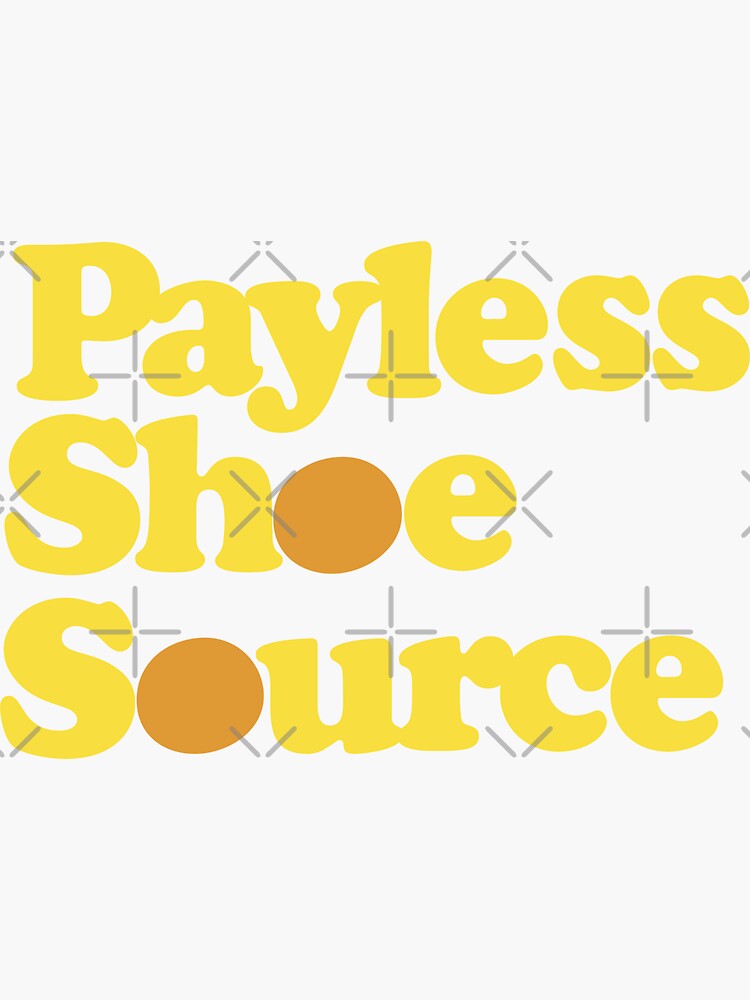 "Payless Shoe Source" Sticker by fandemonium | Redbubble