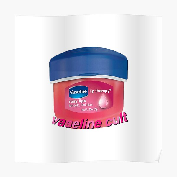 Vaseline Posters | Redbubble