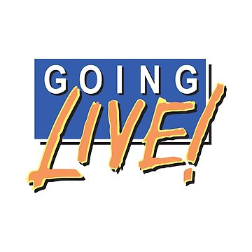 "Going Live" Poster for Sale by ChrisOrton | Redbubble