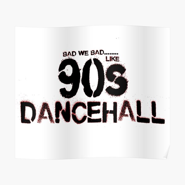 "90s DANCEHALL" Poster for Sale by djchalice | Redbubble