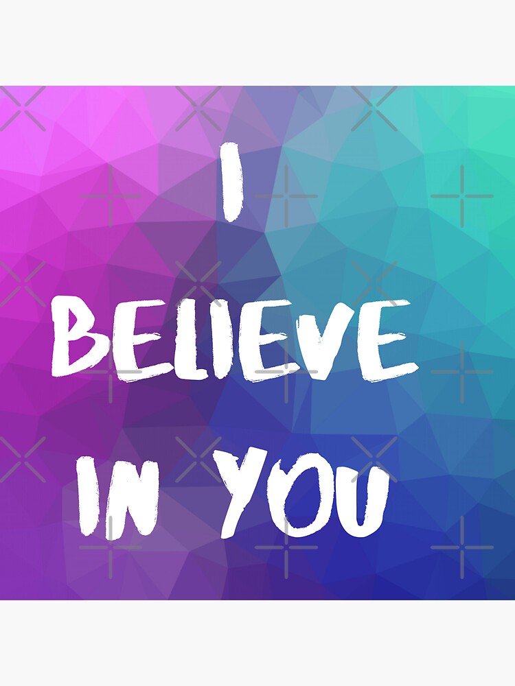 "I Believe In You" Sticker for Sale by megomezstores | Redbubble