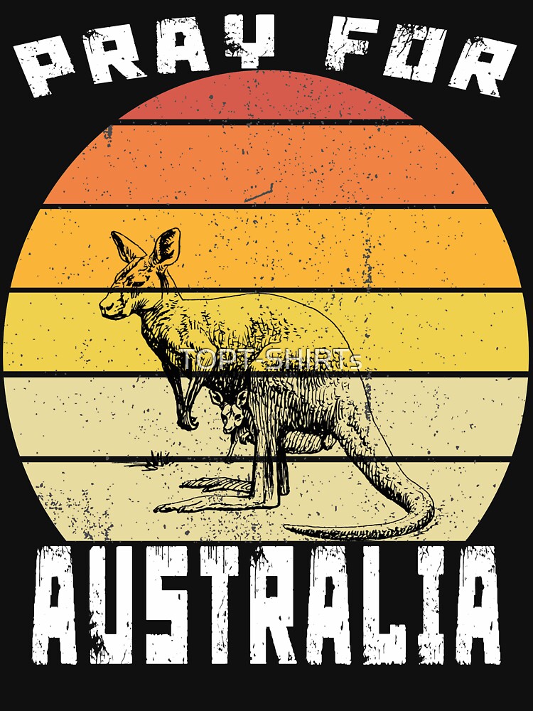 "pray for australia 2020" T-shirt for Sale by TOPT-SHIRTs | Redbubble ...