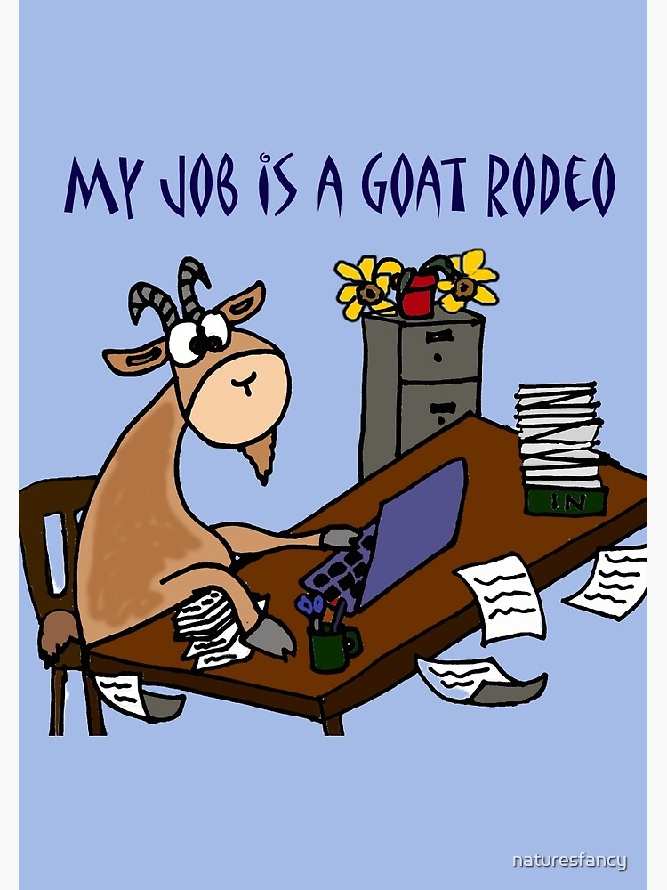 "Funny Goat Rodeo Job Humor" Spiral Notebook for Sale by naturesfancy ...