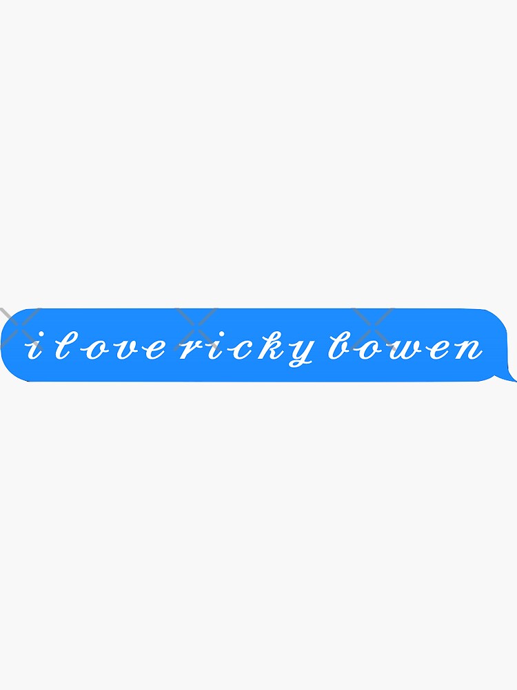 "i love ricky bowen text bubble sticker hsmtmts rini" Sticker for Sale ...