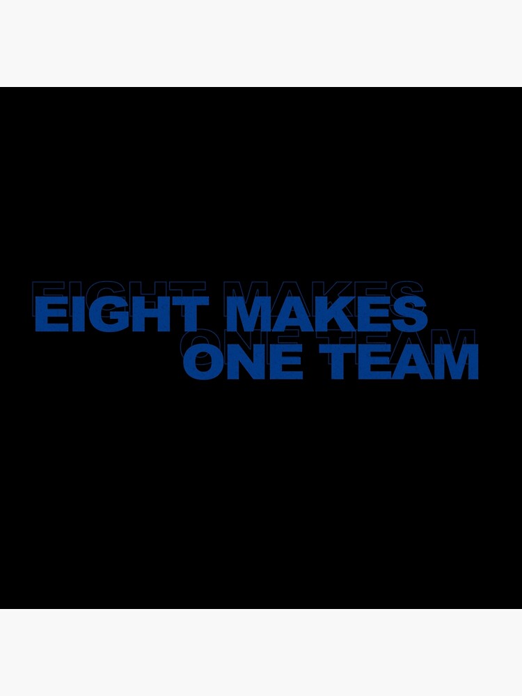 "Eight Makes One Team" Poster by shellykdesign | Redbubble