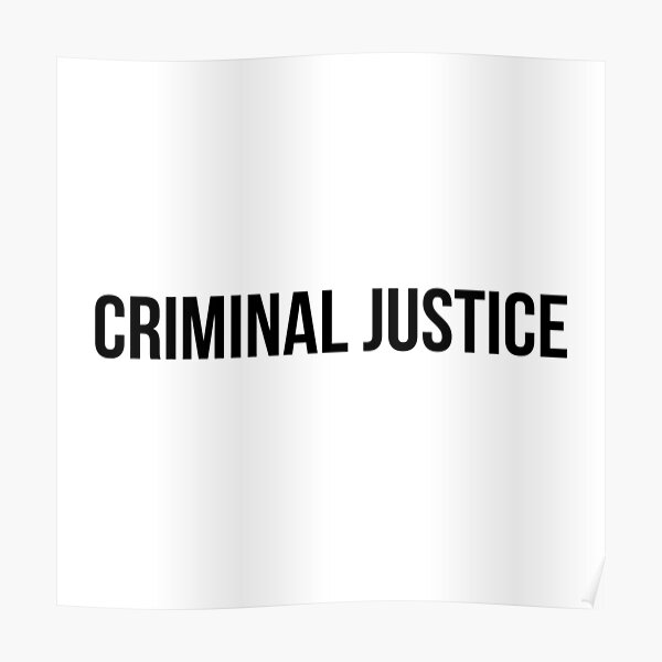 Criminal Justice Posters | Redbubble