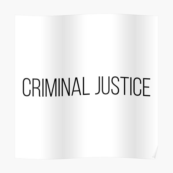 Criminal Justice Posters | Redbubble