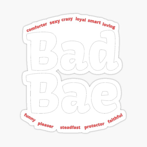 "Bad Bae" Sticker for Sale by Danyell369 | Redbubble