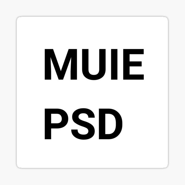 "Muie psd" Sticker for Sale by Thegoddessuwu | Redbubble