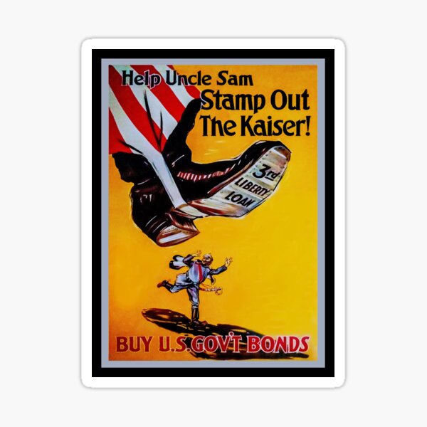 "Help Uncle Sam Stamp Out The Kaiser WW1 Propaganda Poster" Sticker for ...