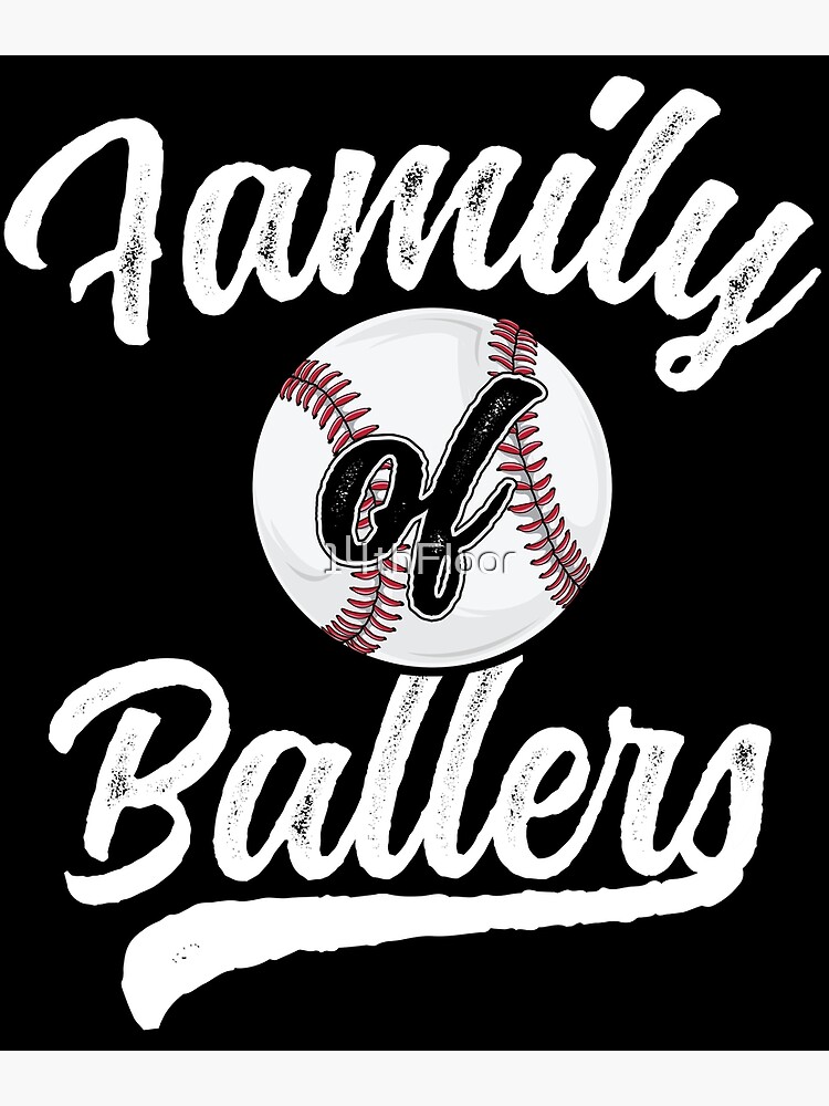 "Matching Family Baseball Shirt Softball Family Of Ballers" Poster for ...