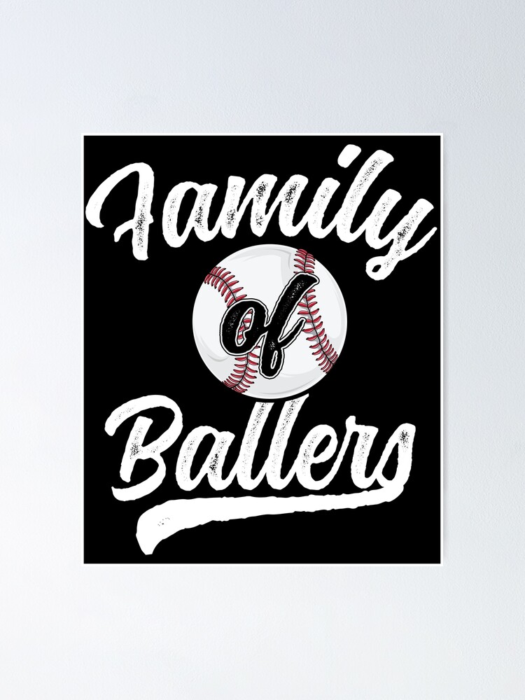 "Matching Family Baseball Shirt Softball Family Of Ballers" Poster for ...