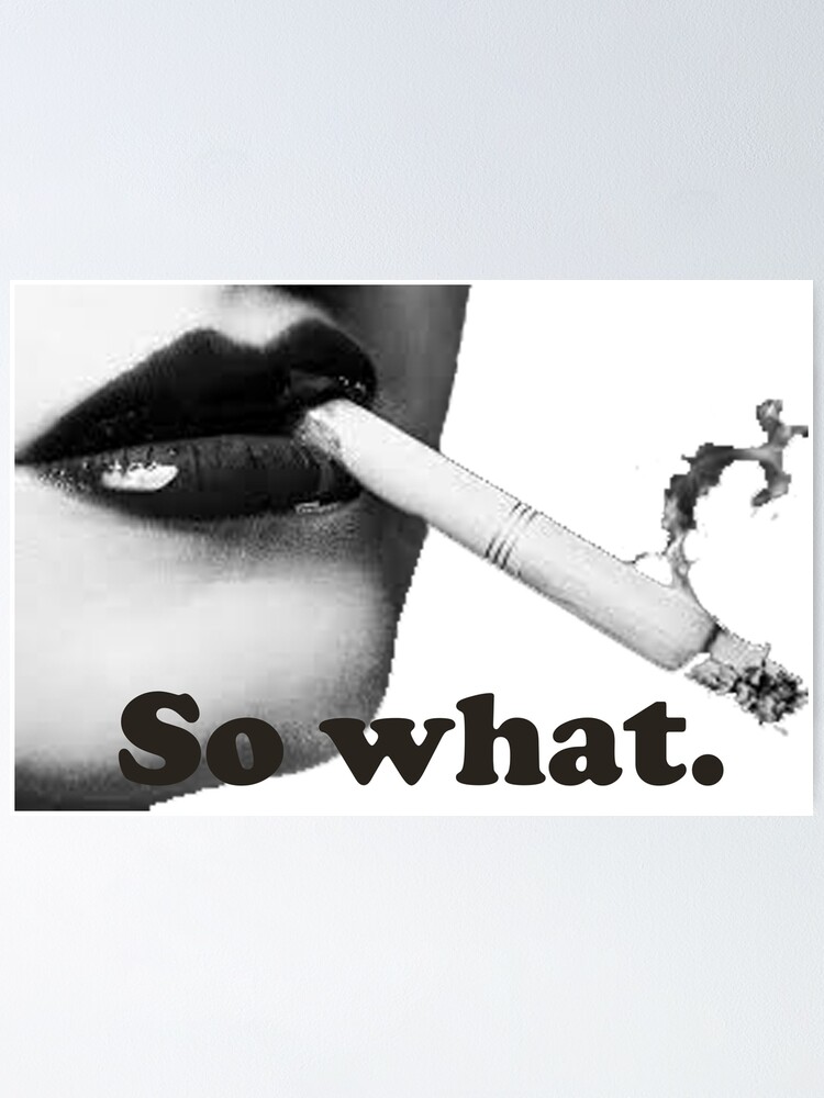 "Retro Female Lips Smoking So What." Poster for Sale by Charlottesw3b ...