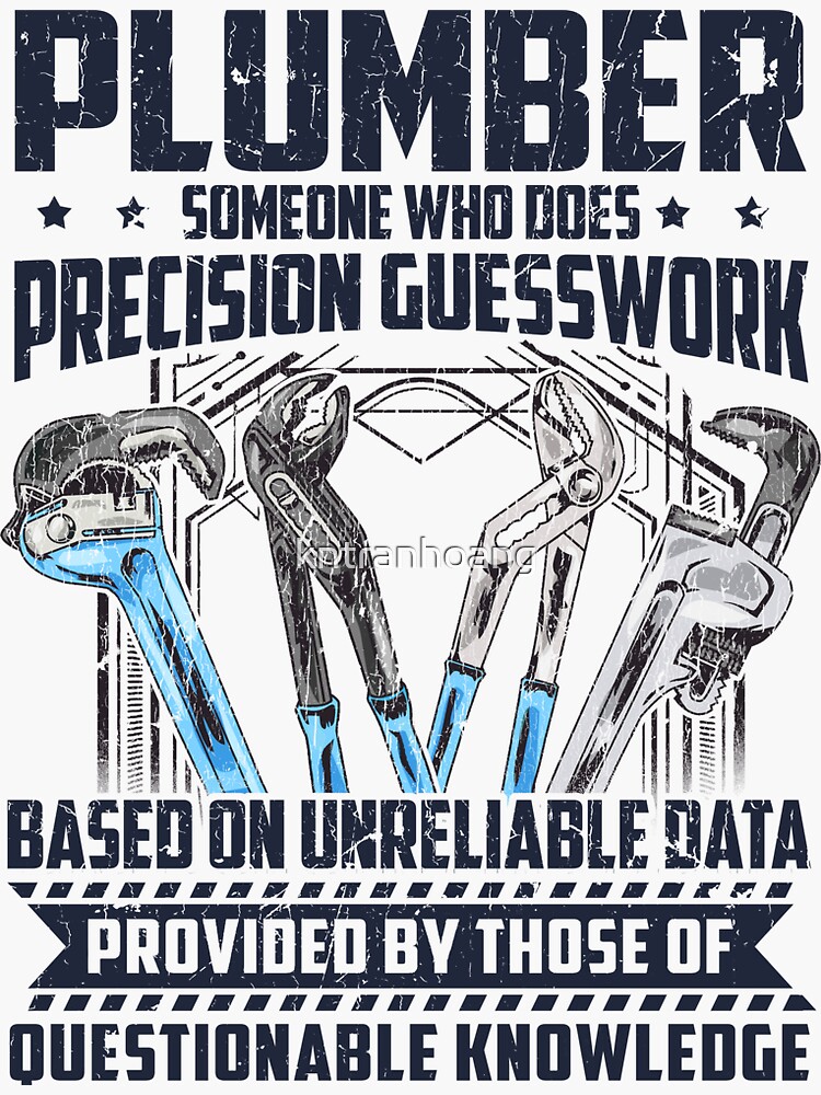 "Funny Plumber Gift - Someone Who Does Precision Guesswork - Plumbing ...