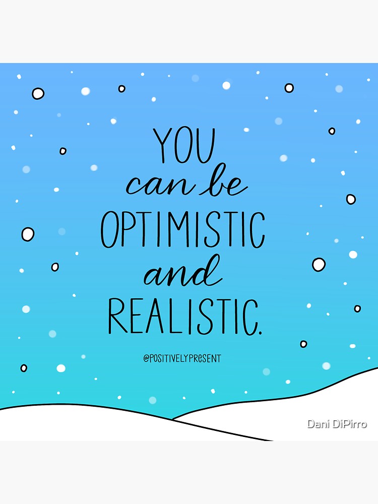 "Optimistic Realistic - Positively Present" Sticker for Sale by ...