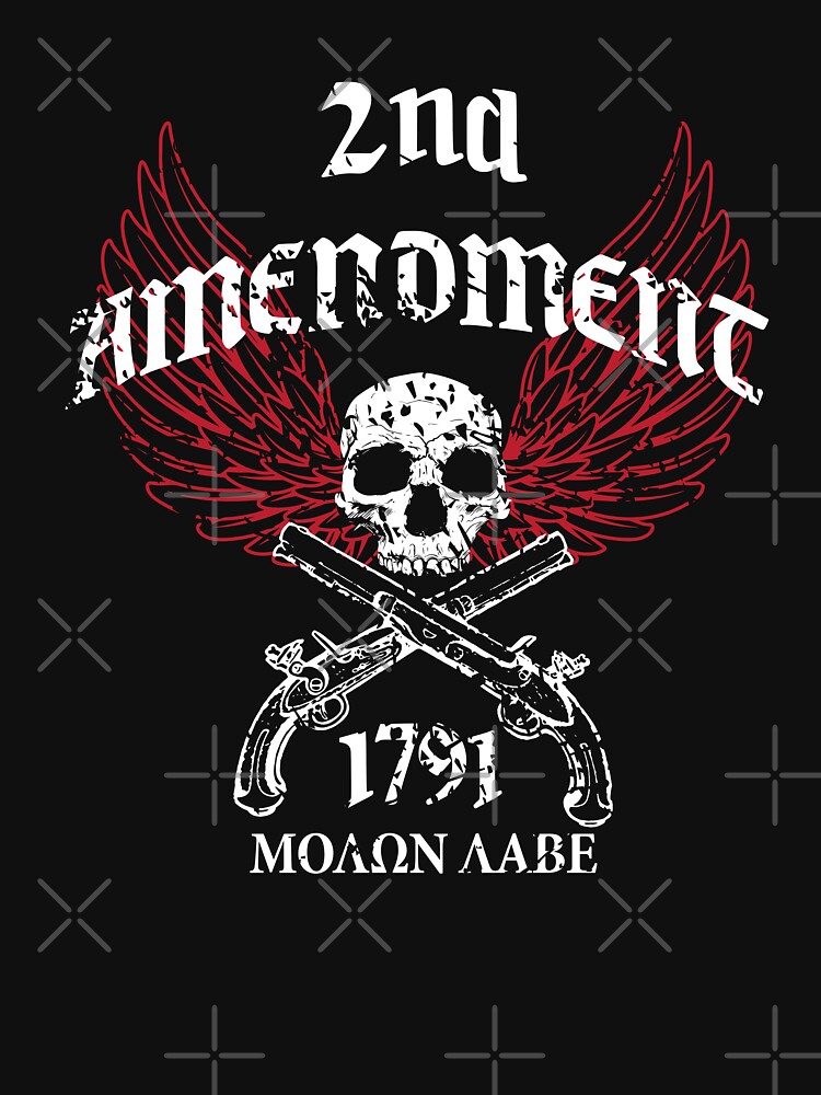 "2nd Amendment 1791 ΜΟΛΩΝ ΛΑΒΕ" T-shirt for Sale by GrumpyDog ...