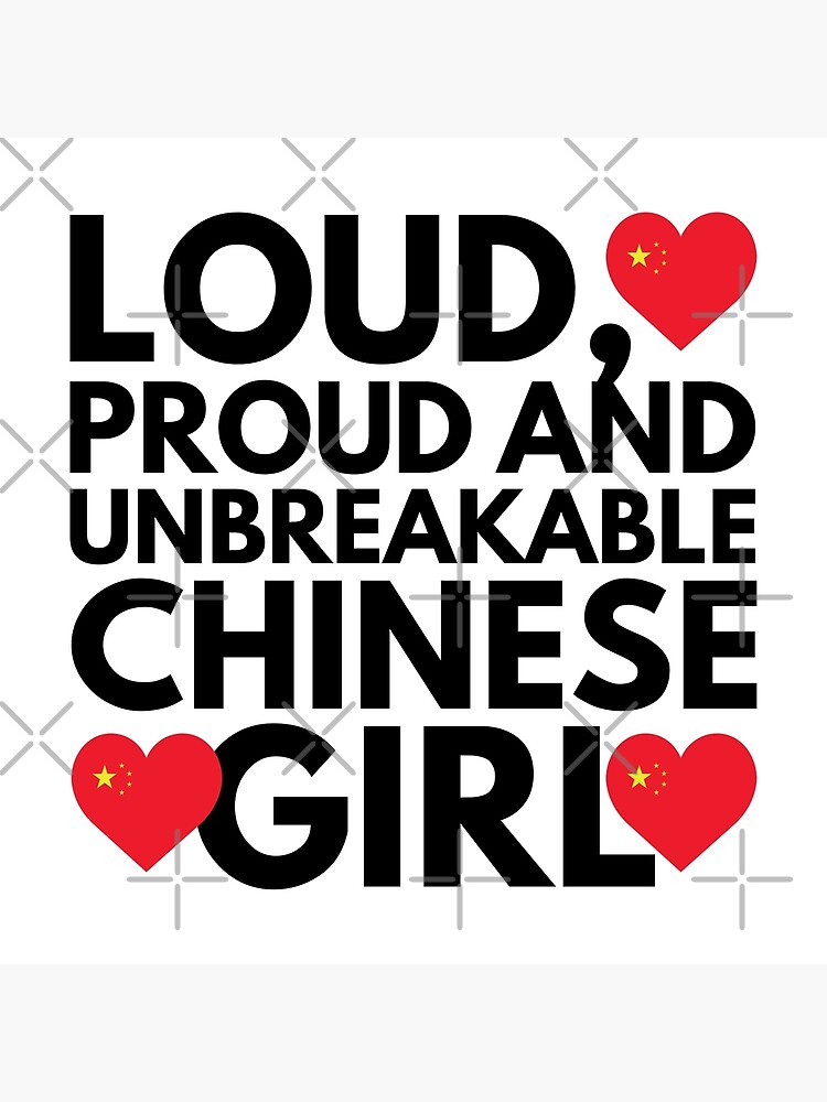 "Loud, Proud and Unbreakable Chinese Girl from China" Poster by ...