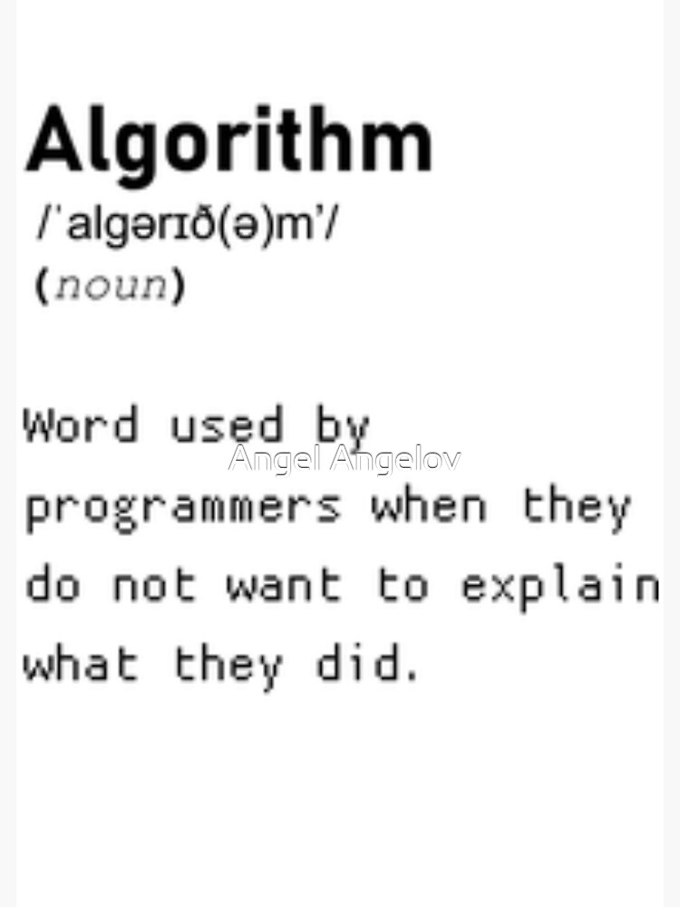 "Algorithm Funny Programmer" Photographic Print by angata500 | Redbubble