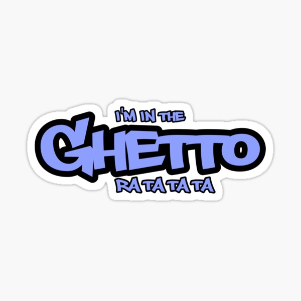 "Ghetto " Sticker by dakamu | Redbubble
