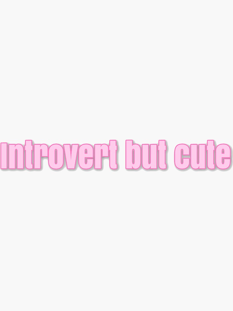 "Introvert but cute stickers" Sticker by Angelisaya | Redbubble