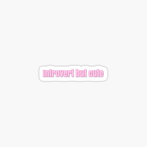 "Introvert but cute stickers" Sticker by Angelisaya | Redbubble
