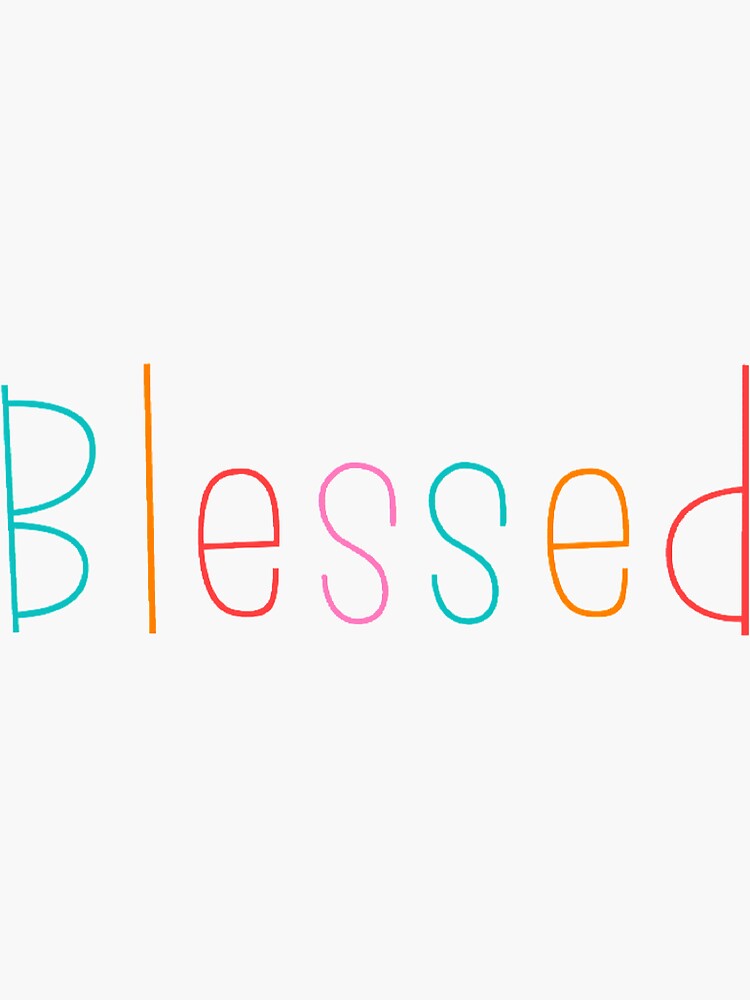 "Blessed Sticker" Sticker by daffyhunsi | Redbubble