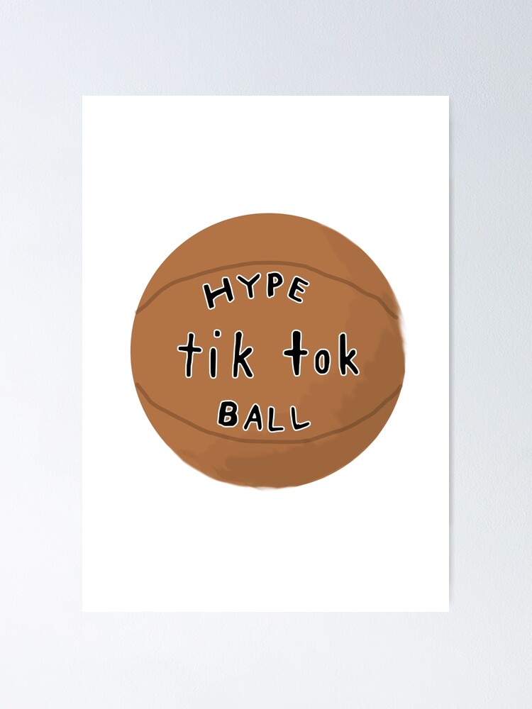 Póster «Tiktok hype ball» de hysterikal | Redbubble