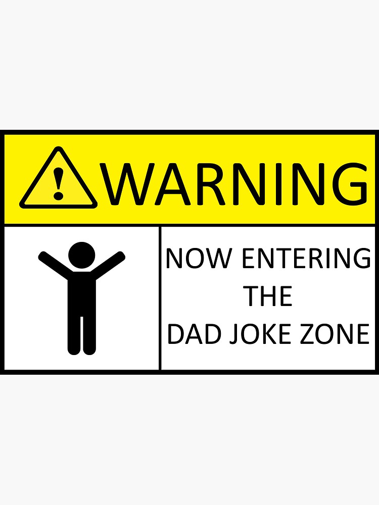 "Warning Dad Joke Zone" Sticker for Sale by brownfest99 | Redbubble