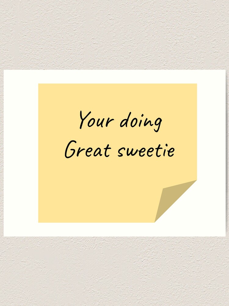 "Your Doing Great Sweetie Motivational Sticker " Art Print by ...