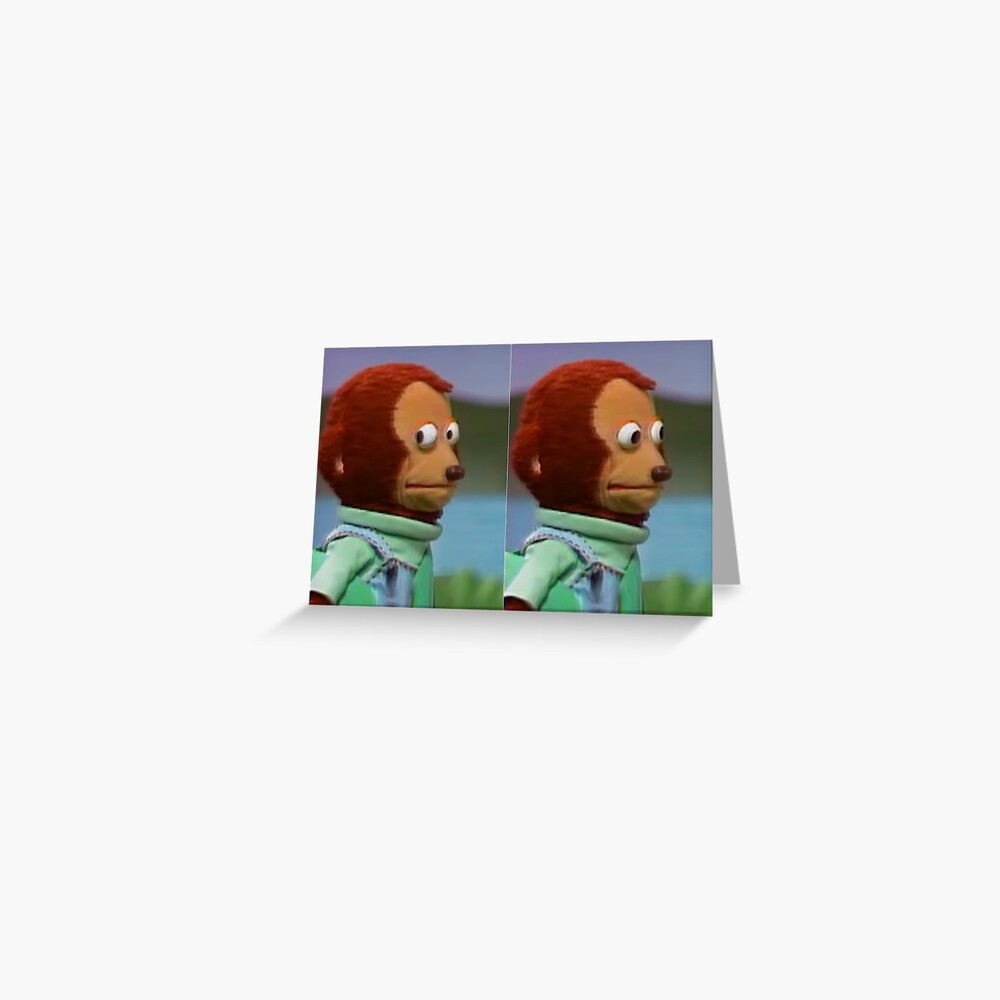 "Monkey puppet meme" Greeting Card by MEMEREVIEWxxx | Redbubble