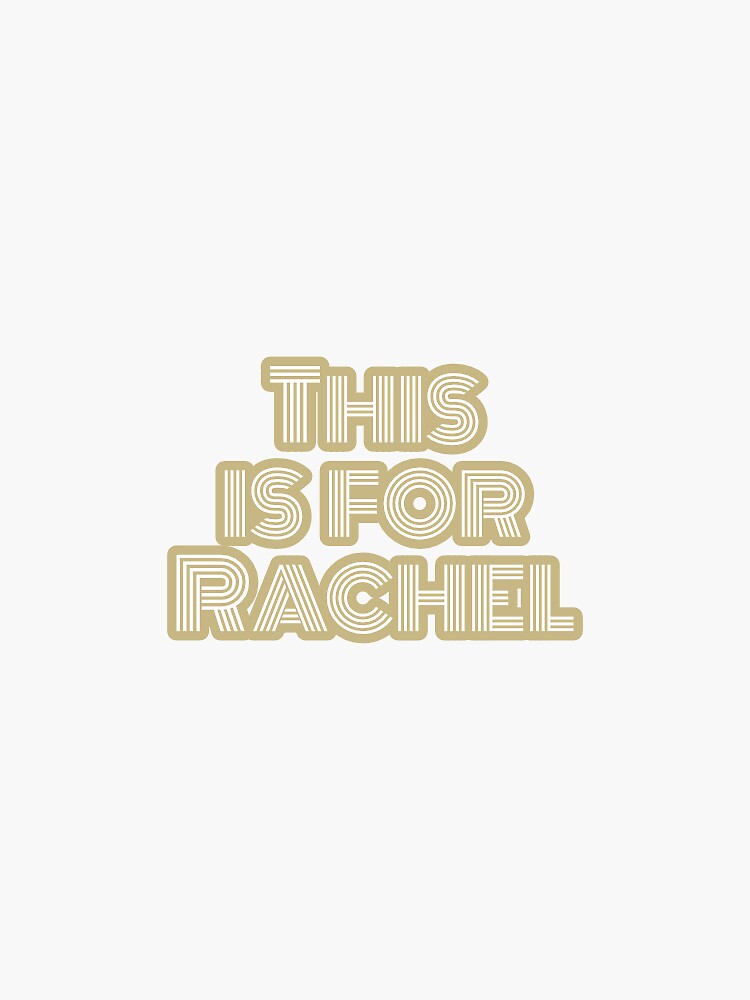 "This is for Rachel Tik Tok" Sticker for Sale by tannerjones1 | Redbubble