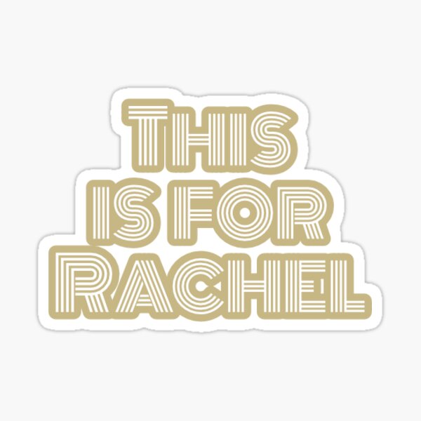 "This is for Rachel Tik Tok" Sticker for Sale by tannerjones1 | Redbubble