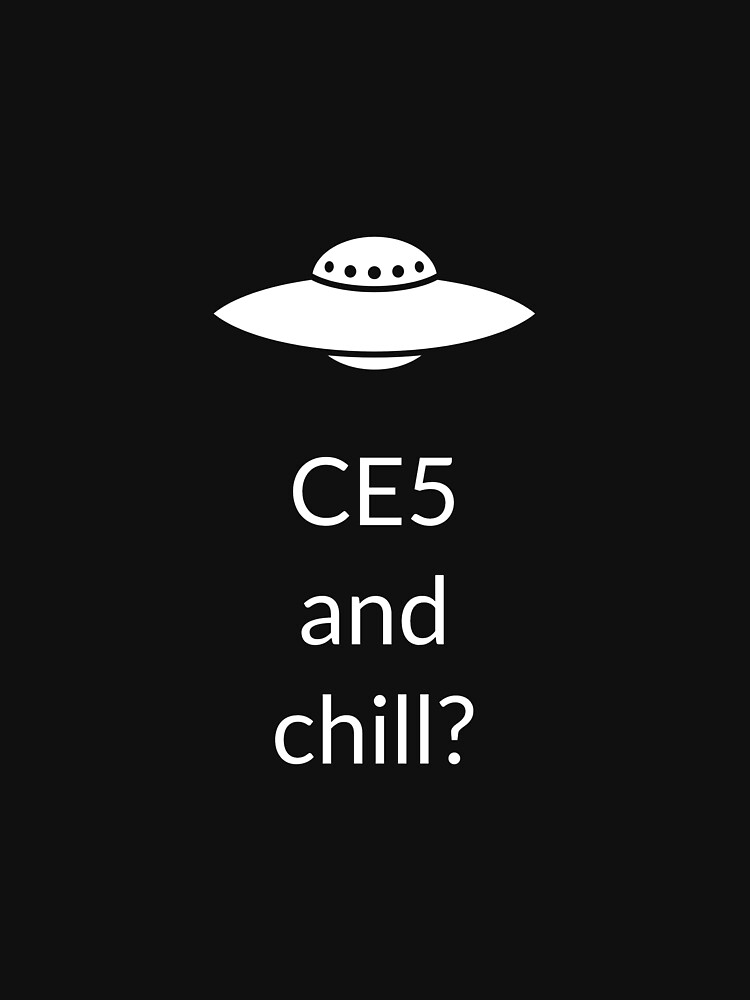 "CE5 And Chill?" T-shirt for Sale by EndFinity | Redbubble | mediation ...