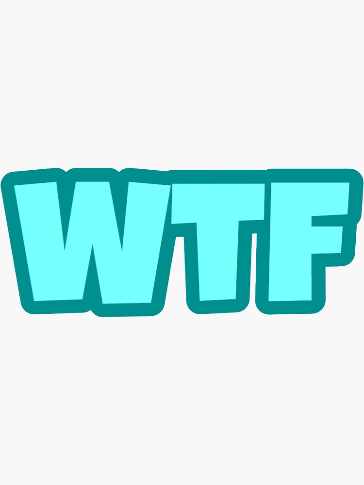 "WTF STICKER" Sticker for Sale by isabellatung | Redbubble
