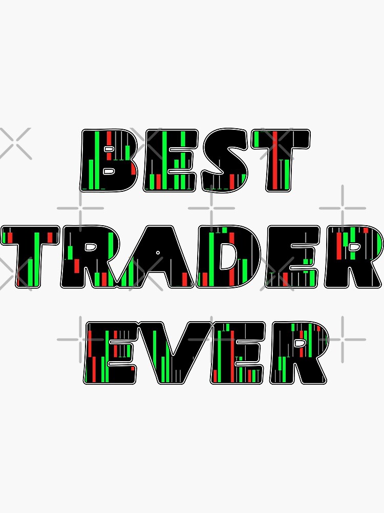 "Best Trader Ever with Candlestick Chart Black Background" Sticker for ...