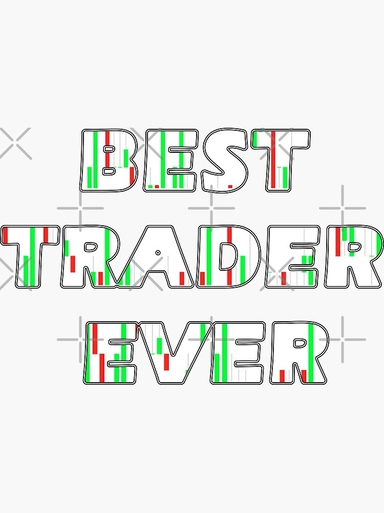 "Best Trader Ever with Candlestick Chart White Background" Sticker by ...