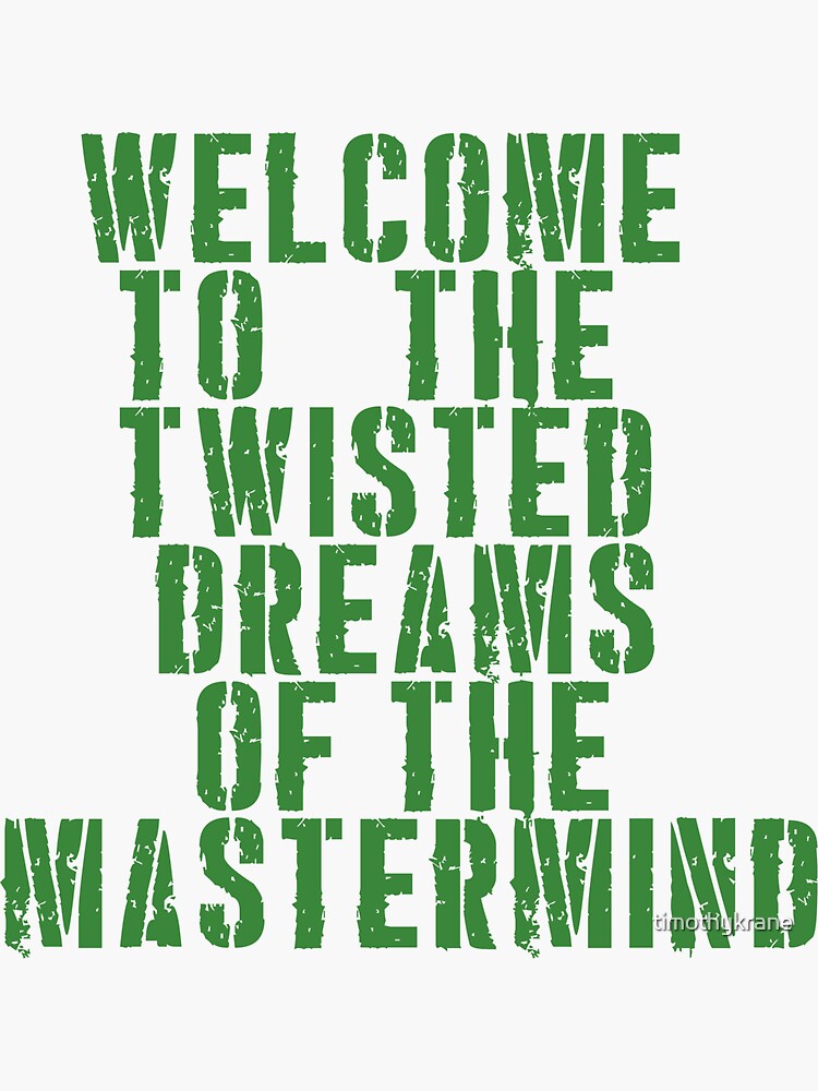 "Welcome To The Twisted Dreams" Sticker by timothykrane | Redbubble