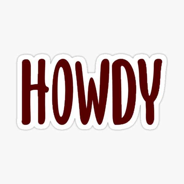 "Howdy" Sticker for Sale by snwalter2001 | Redbubble