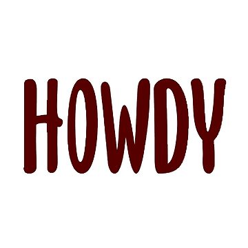 "Howdy" Sticker for Sale by snwalter2001 | Redbubble