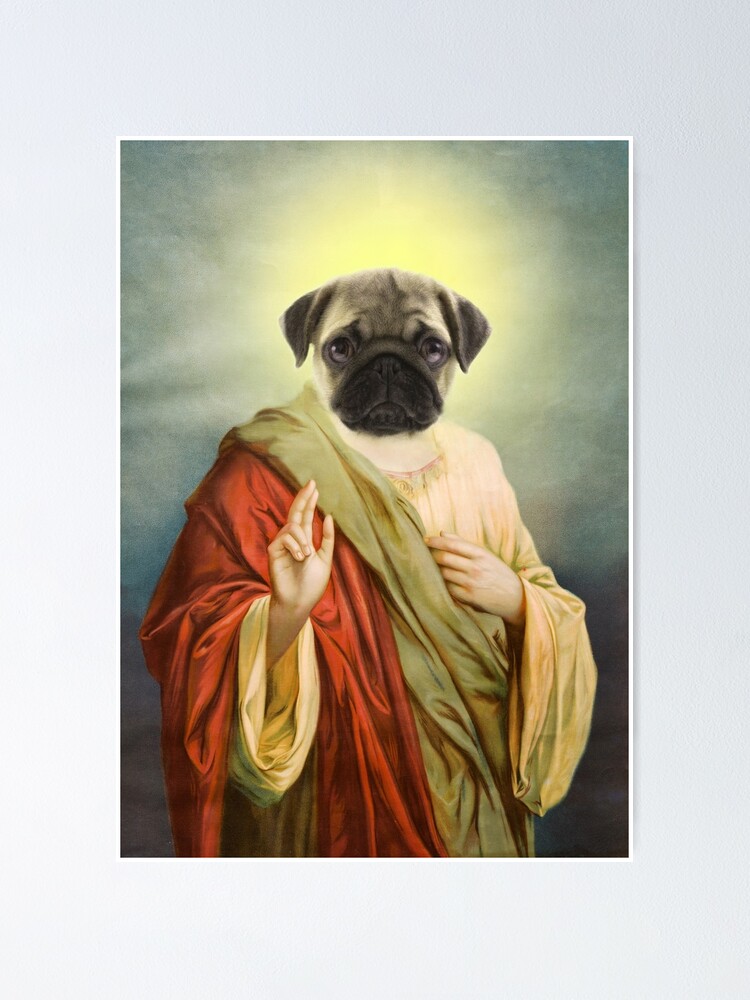 "Holy Jesus Pug" Poster by rdmrocha | Redbubble