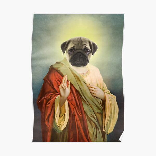 "Holy Jesus Pug" Poster by rdmrocha | Redbubble
