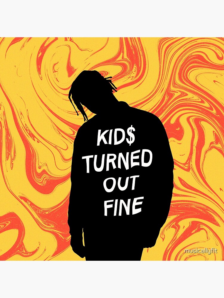 "Kids Turned Out Fine" Poster for Sale by musicallyfit | Redbubble