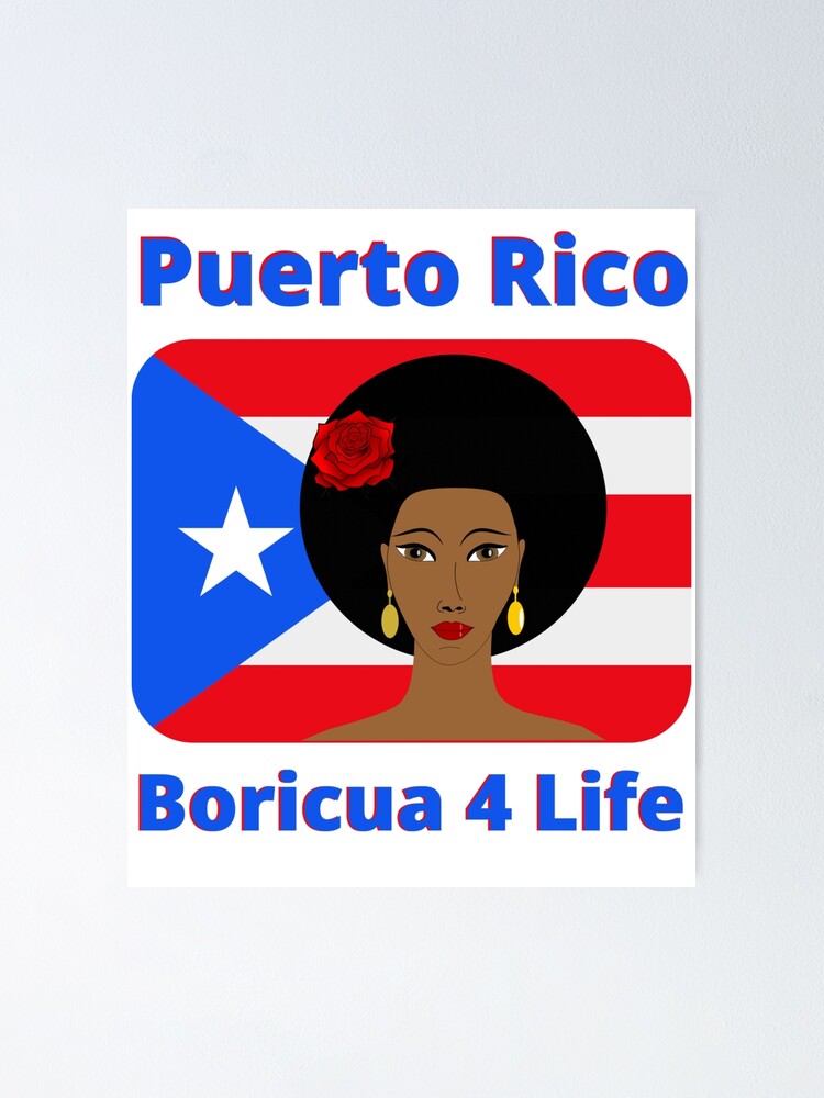 "Puerto Rico Boriqua 4 Life" Poster by Danyell369 | Redbubble