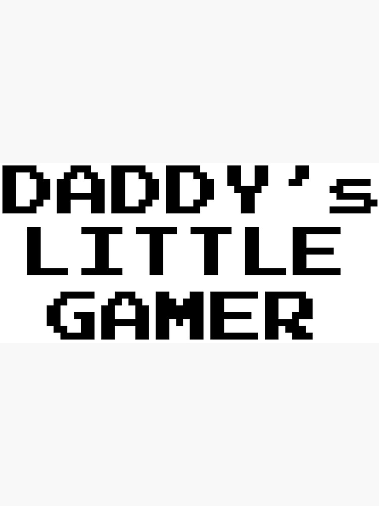 "Daddy's Little Gamer" Sticker for Sale by breauxdesigns | Redbubble